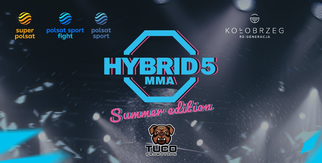Hybrid MMA 5 karta walk - sprawdź kto zawalczy!